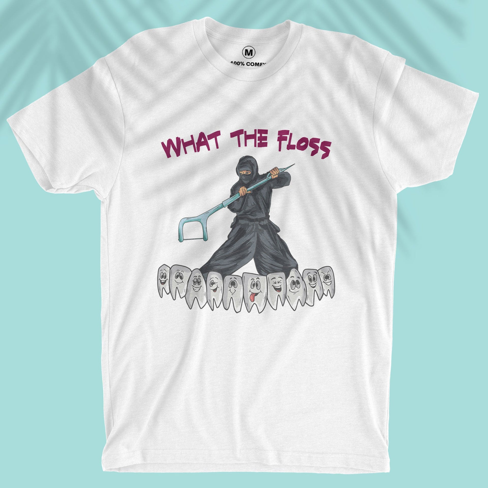 Ninja Floss - What The Floss - Dentist T-shirt for Men – The Manan